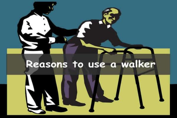 Reasons For Using A Walker ( When And Why)